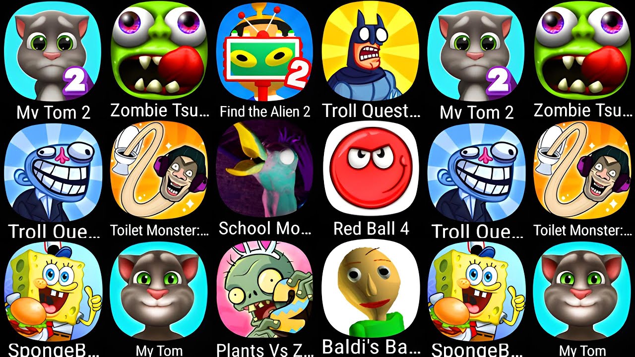My Talking Tom 2,Zombie Tsunami,Find The Alien 2,Troll Quest,Toilet ...
