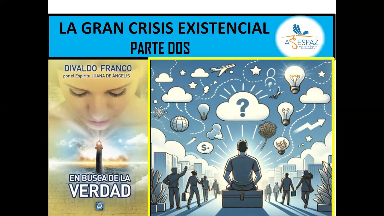 2da Parte EN BUSCA DEL SIGNIFICADO EXISTENCIAL (EN BUSCA DE LA VERDAD) - YouTube