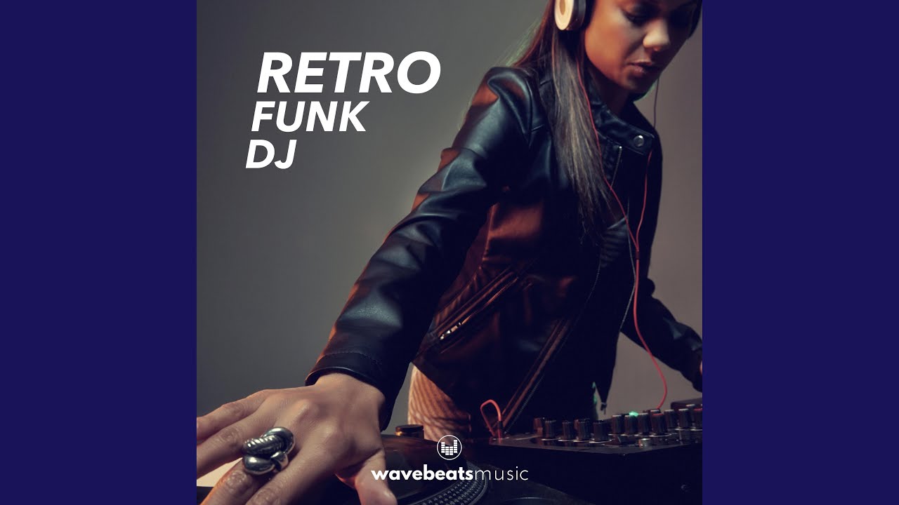 Retro Funk DJ - YouTube