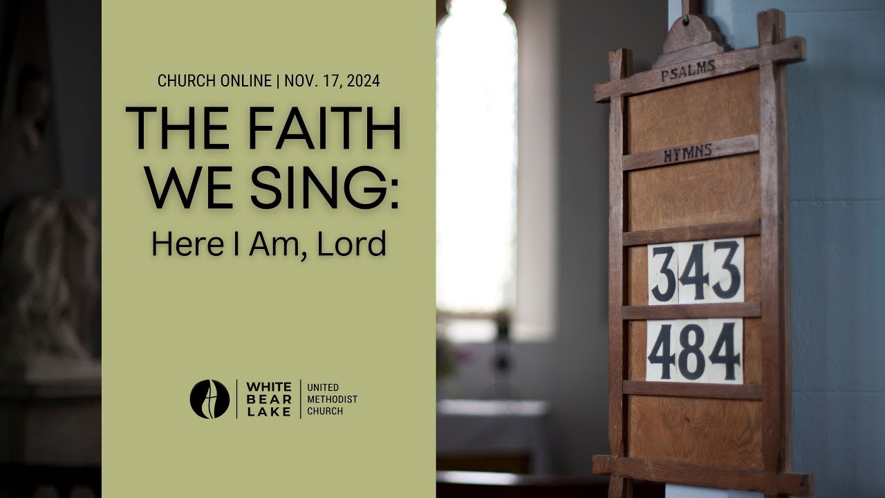 The Faith We Sing: Here I Am, Lord - YouTube