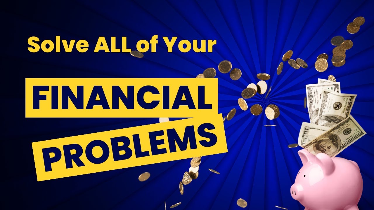 The Solution to Financial Problems - YouTube