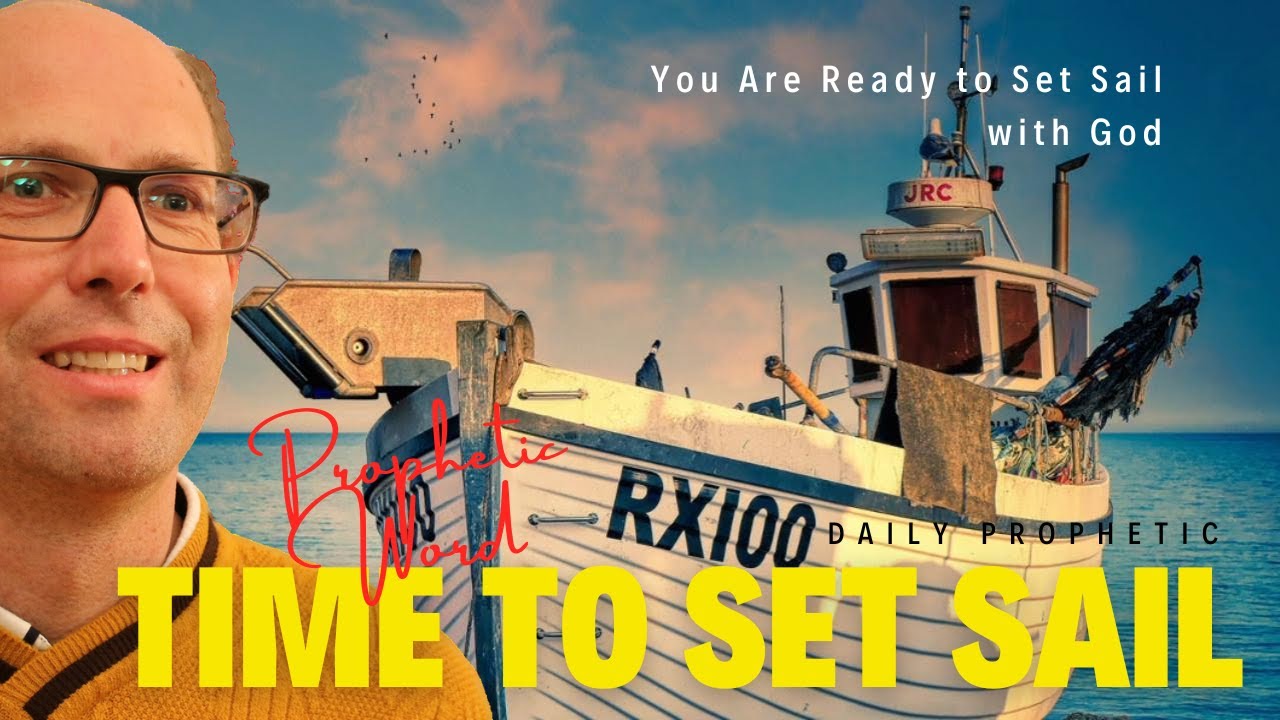 You Are Ready to Set Sail with God - YouTube