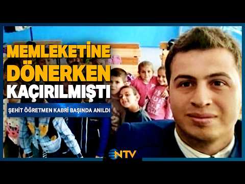 Görev Yerinden Memleketine Dönerken Kaçırılmıştı: Şehit Necmettin Öğretmen Kabri Başında Anıldı