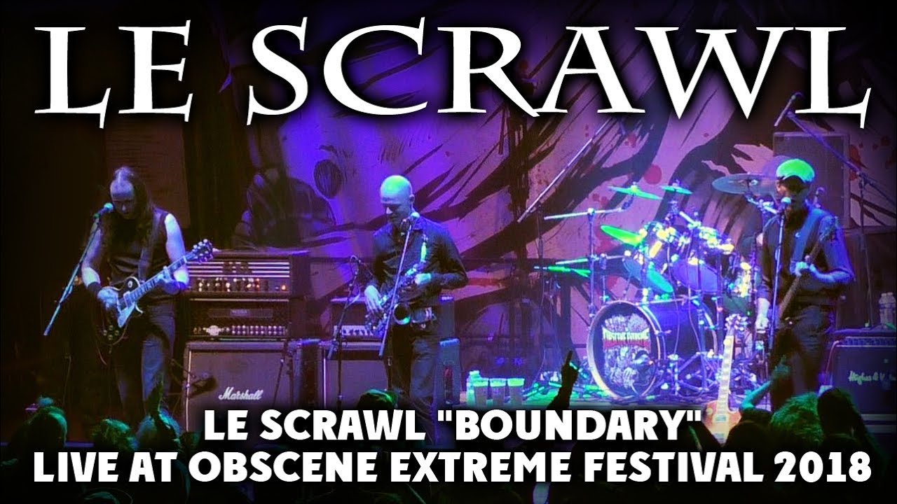LE SCRAWL "Boundary" - Live at Obscene Extreme 2018 - YouTube
