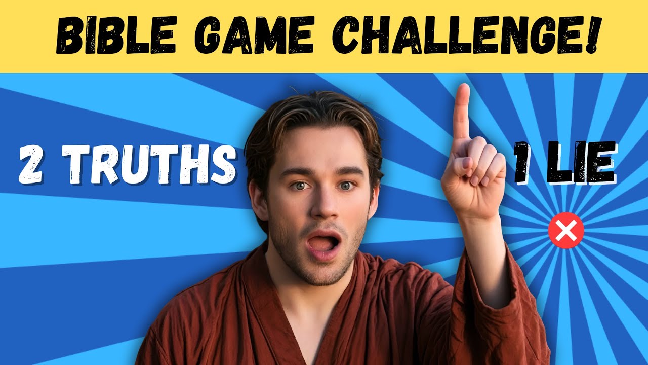 2 Truths And a Lie Bible Game | How Many Can You Get Right? # ...