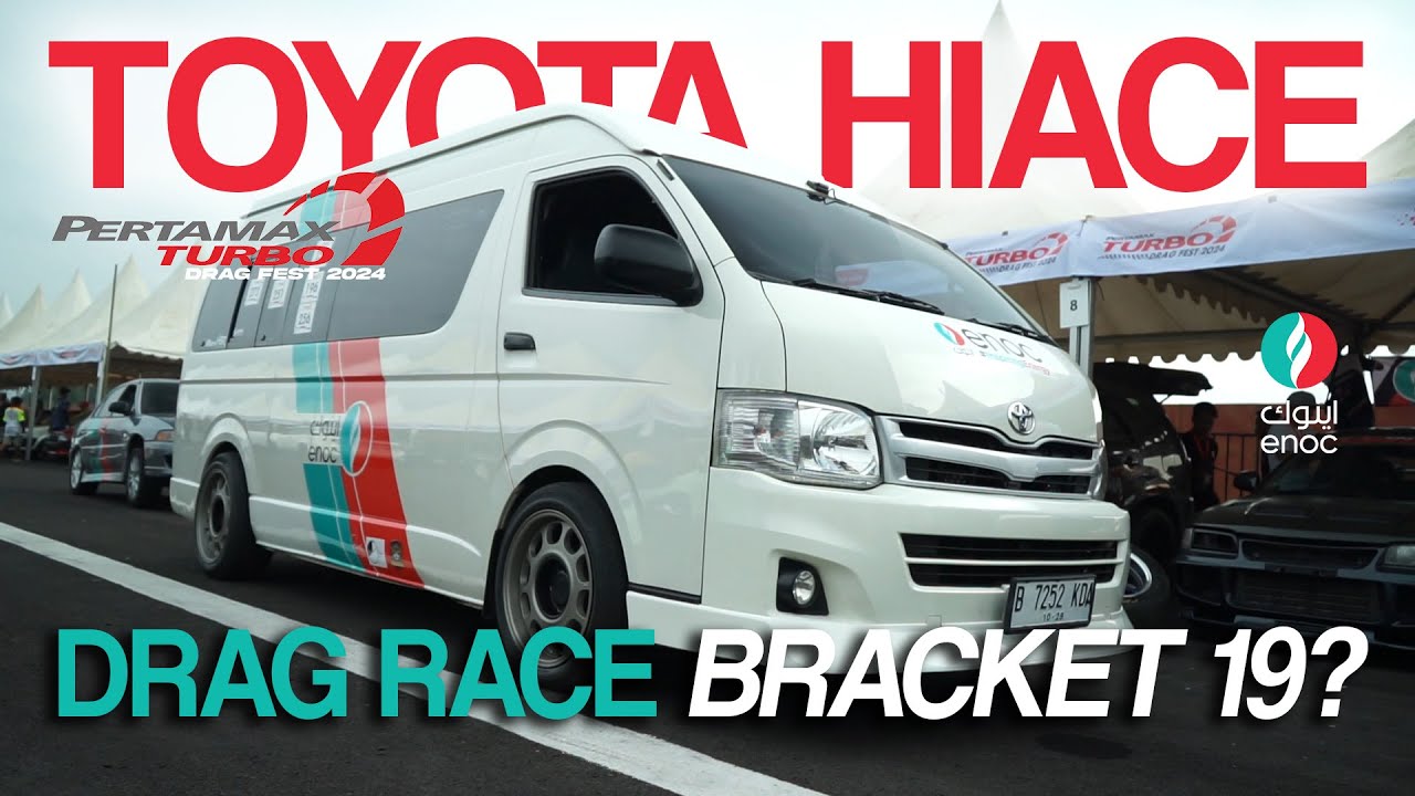 TOYOTA HIACE ENOC BRACKET 19 BERAKSI DI PERTAMAX TURBO DRAG FEST 2024 ...