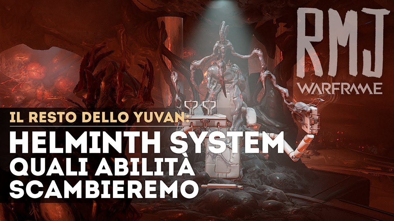 Warframe: L'Helminth System, Dev Workshop in Italiano - Il Resto Dello Yuvan - YouTube
