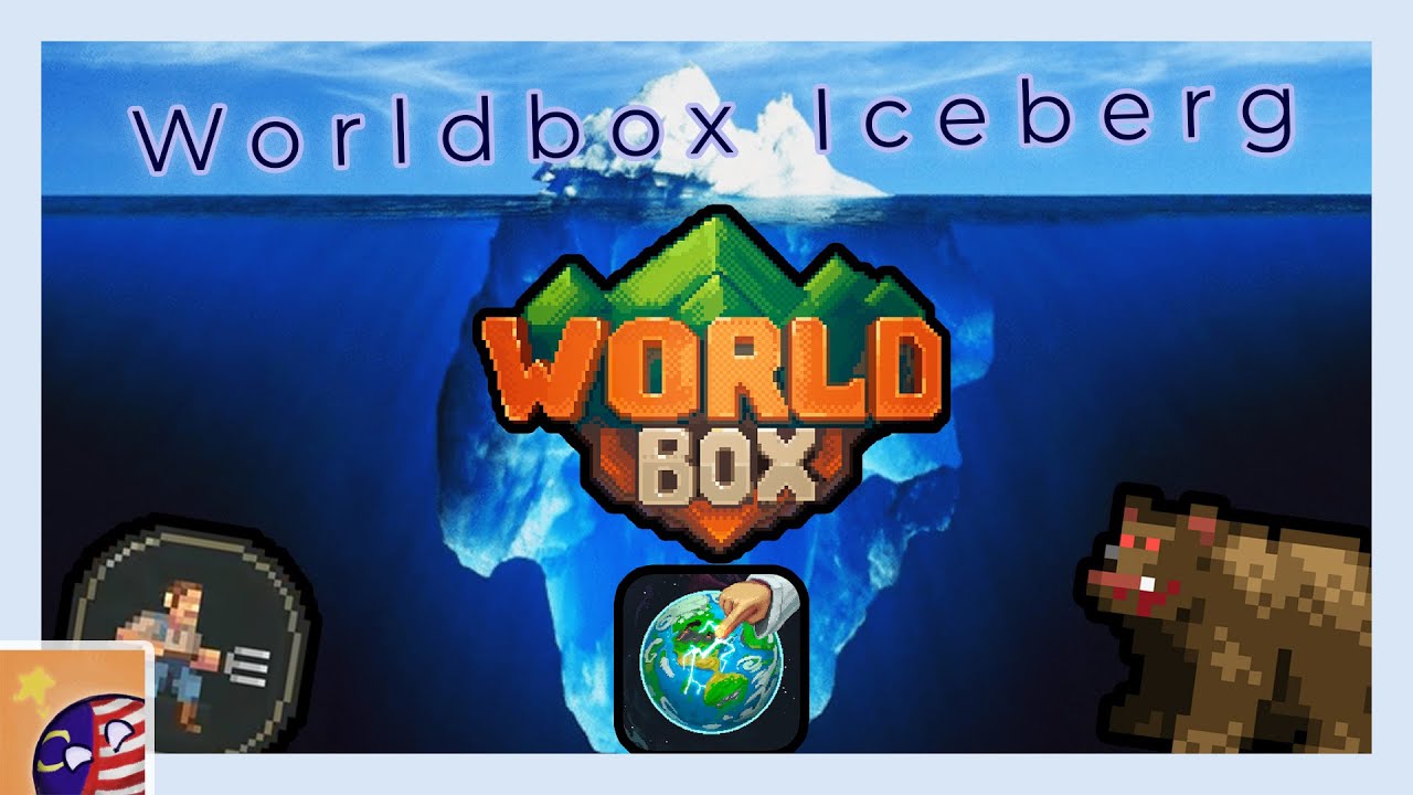 The Worldbox Iceberg Explained - YouTube