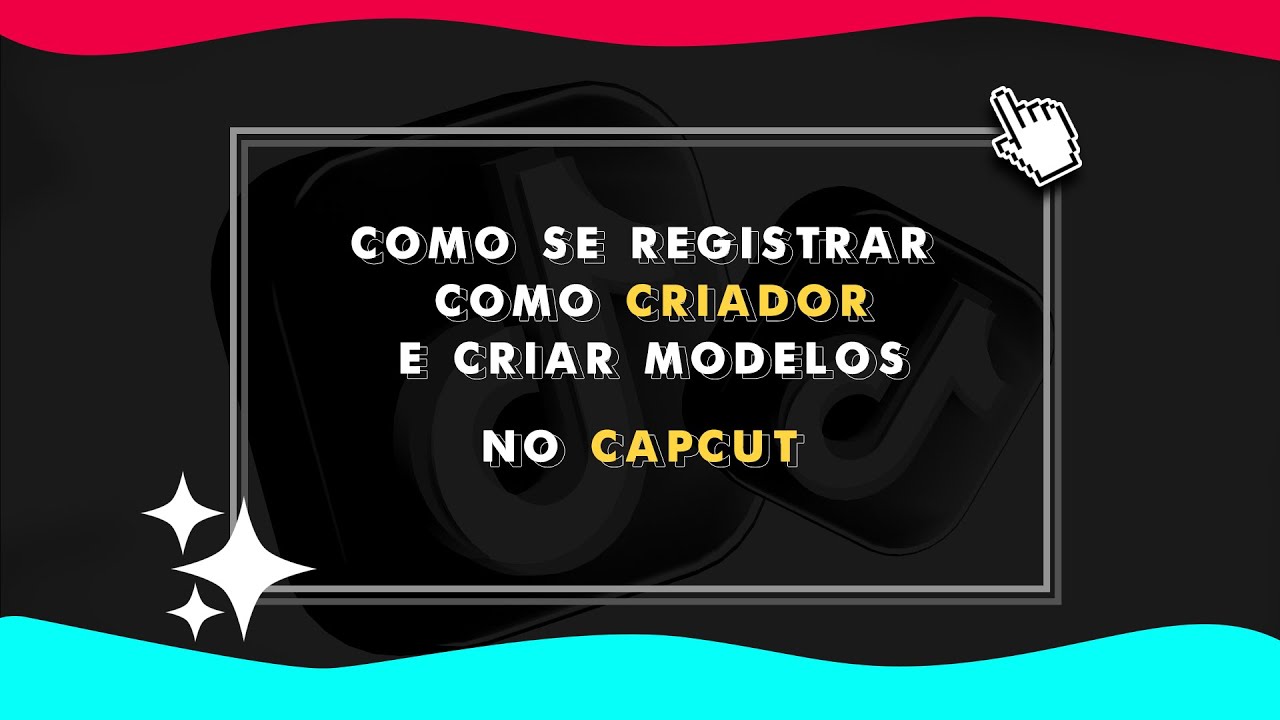 [TUTORIAL] - Como se registrar como criador e criar modelos no CapCut - YouTube