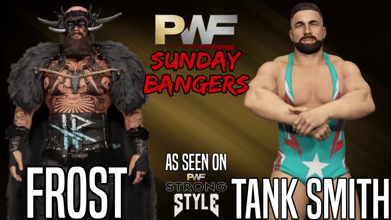 PWF Sunday Bangers: Frost vs Tank Smith #wwe2k23 #pwf #wwe #ps5 - YouTube