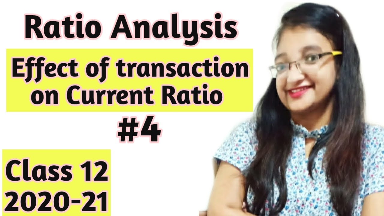 4 Effect Of Transaction On Current Ratio Ratio Analysis Class 12 4-effect-of-transaction-on-current-ratio-ratio-analysis-class-12