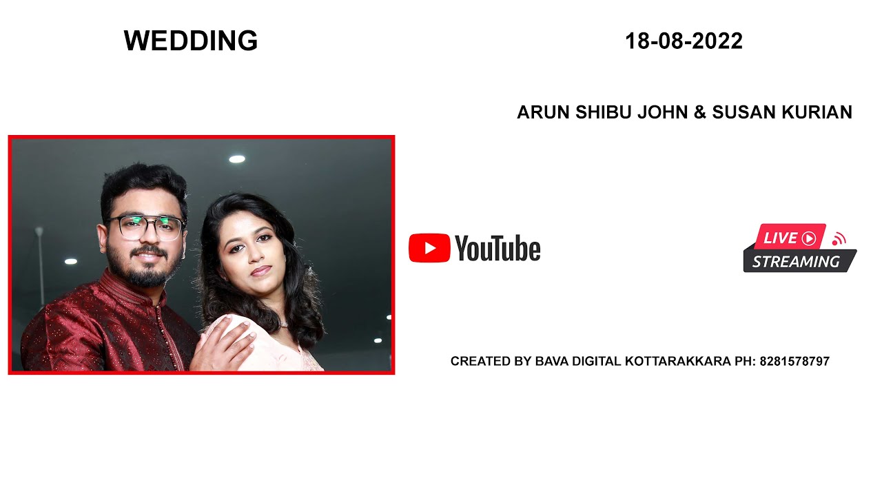 WEDDING LIVE ARUN SHIBU JOHN & SUSAN KURIAN |18-08-2022| - YouTube