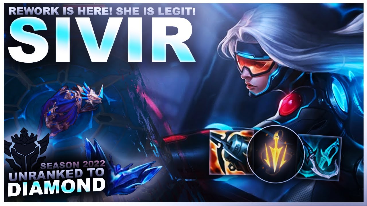 SIVIR'S REWORK IS HERE! SHE IS LEGIT! - Unranked to Diamond | League of ...