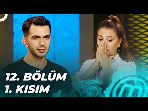 MasterChef Türkiye 12. Bölüm 1. Kısım