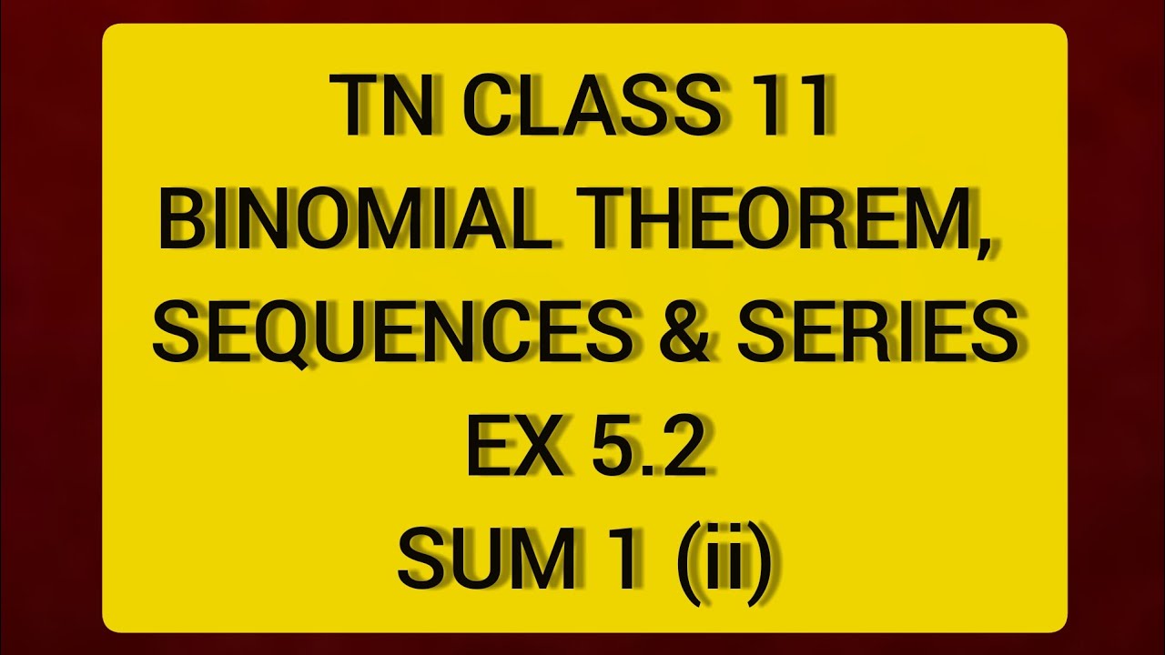 TN CLASS 11 MATHS BINOMIAL THEOREM SEQUENCES & SERIES EX 5.2 SUM 1(II ...