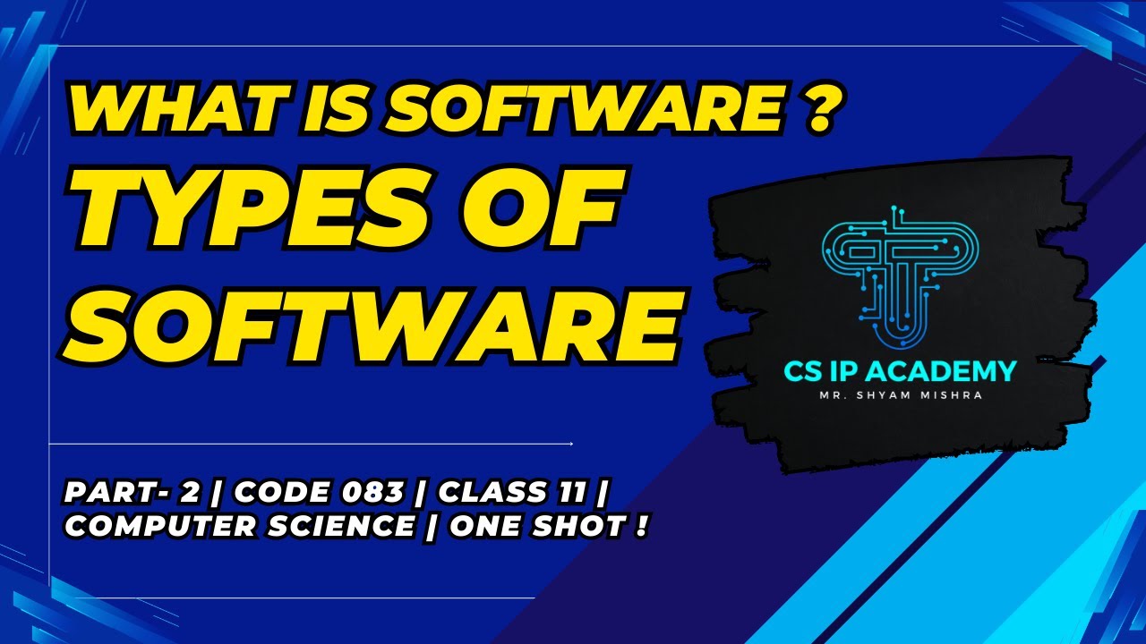 What is Software | Types of Software | Class 11 | Part 2 | - YouTube