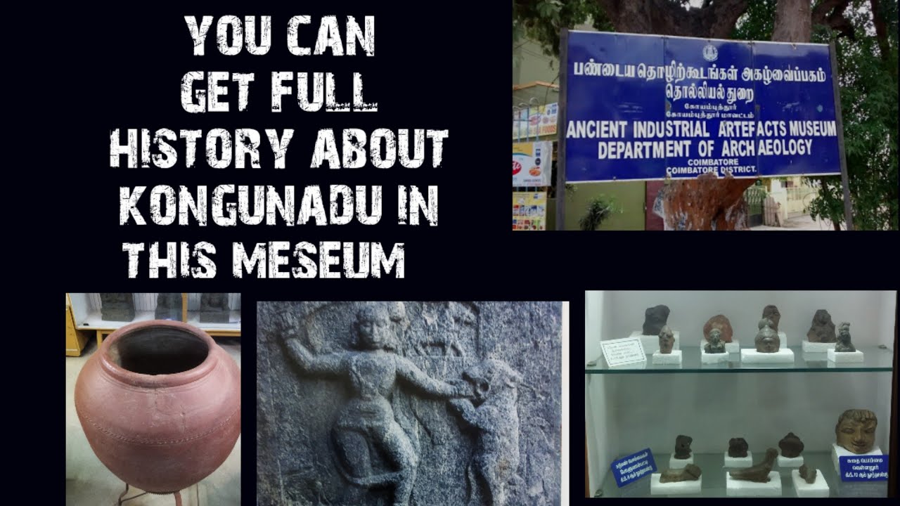 Unknown Anicient museum in Coimbatore | Full history about kongunadu ...