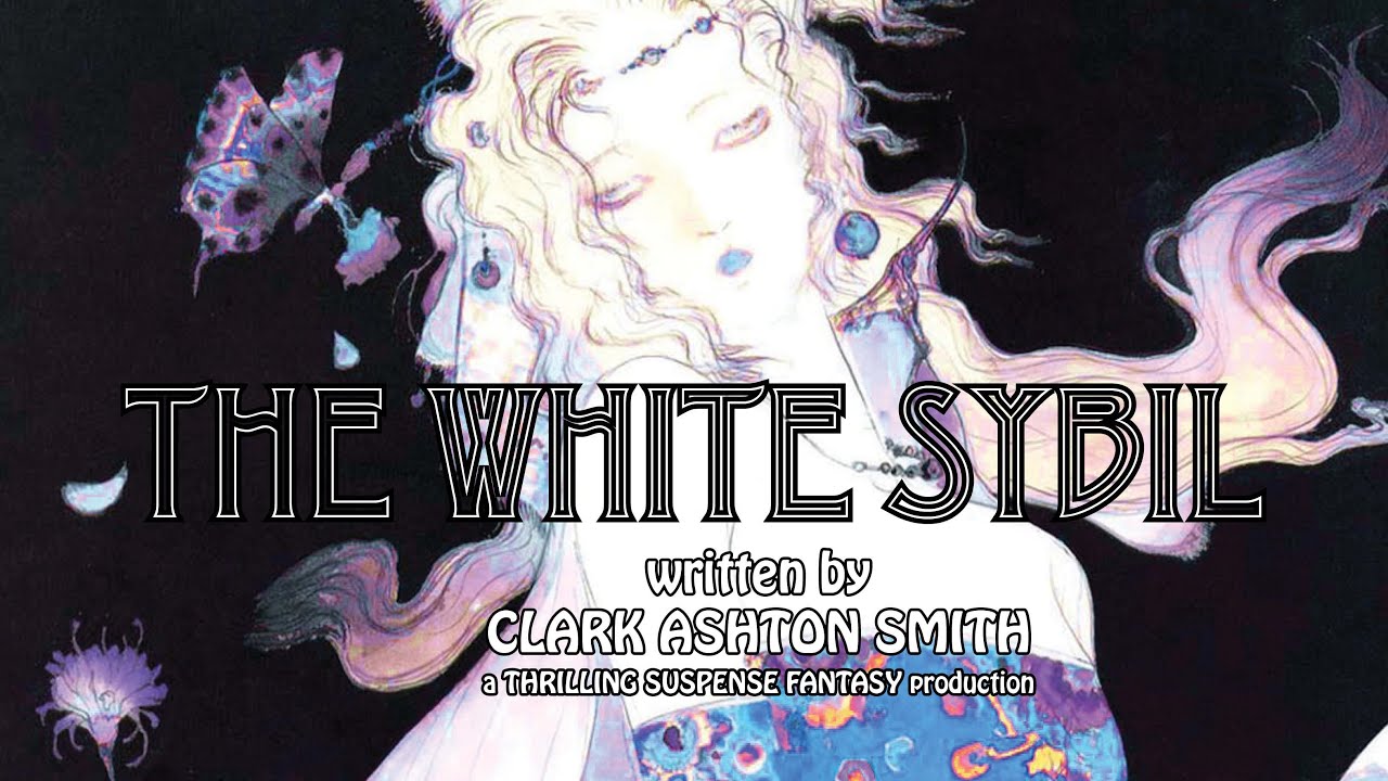 The White Sybil, a Hyperborean tale by Clark Ashton Smith - YouTube