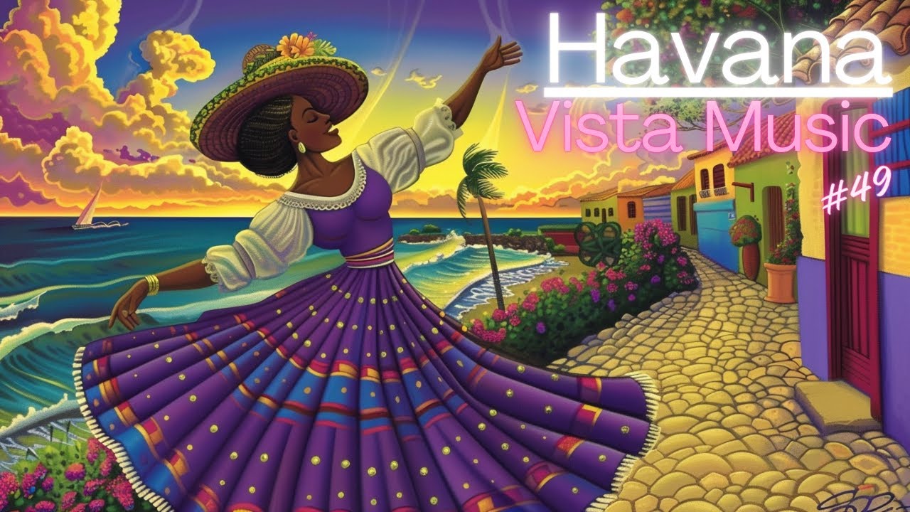 💃 Havana Vista Music #49: Cuban Soul - Forever Echoing Part 11 - YouTube