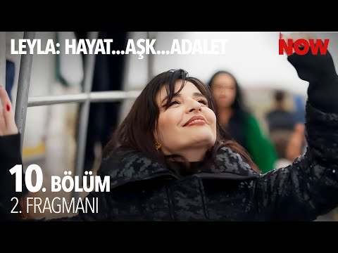 Leyla: Hayat…Aşk…Adalet... 10. Bölüm 2. Fragmanı