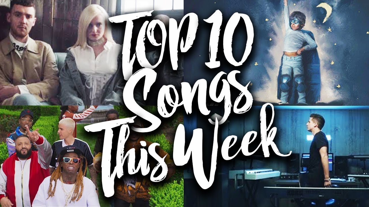 TOP 10 Songs Of The Week - July 01, 2017 - YouTube