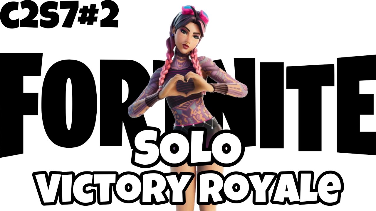 【フォートナイト】C2S7ソロビクトリーロイヤル#2 - YouTube