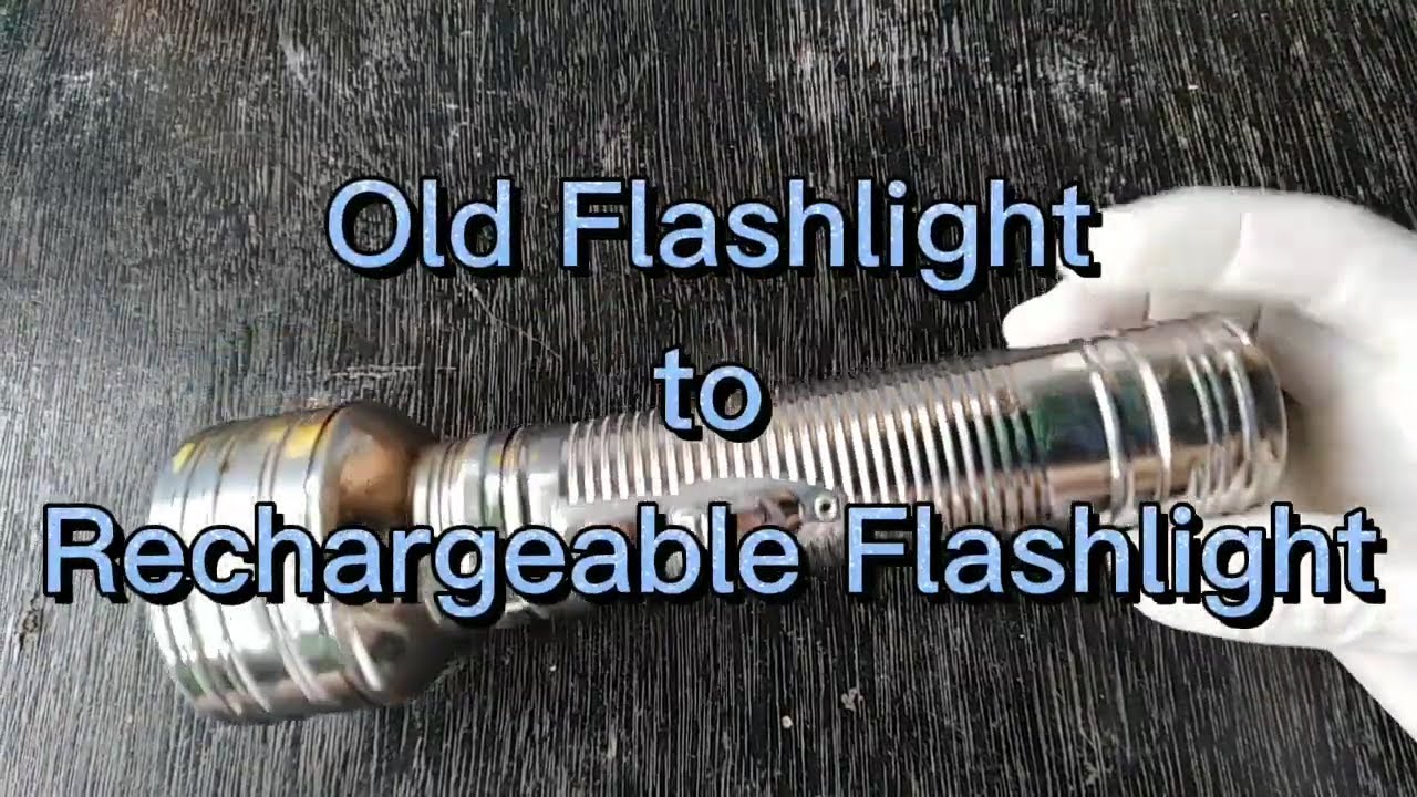 How to make Rechargeable Flashlight from old Flashlight Easy DIY - YouTube