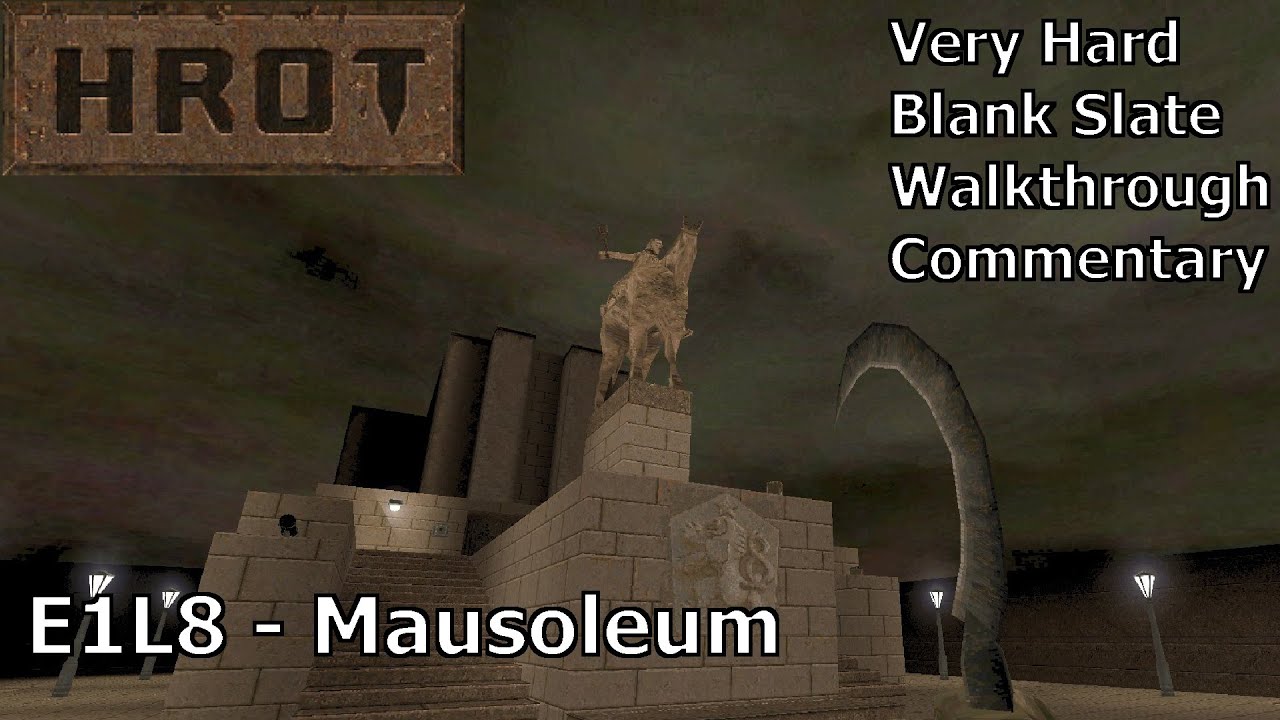 HROT (Very Hard 100%) Walkthrough (E1L8: Mausoleum) - YouTube