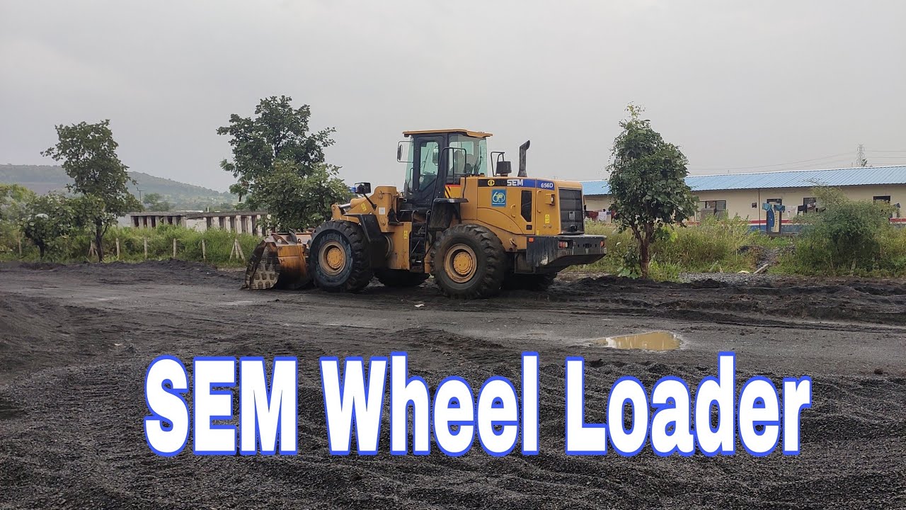 SEM 656D Wheel Loader सेम 656 D व्हील लोडर - YouTube