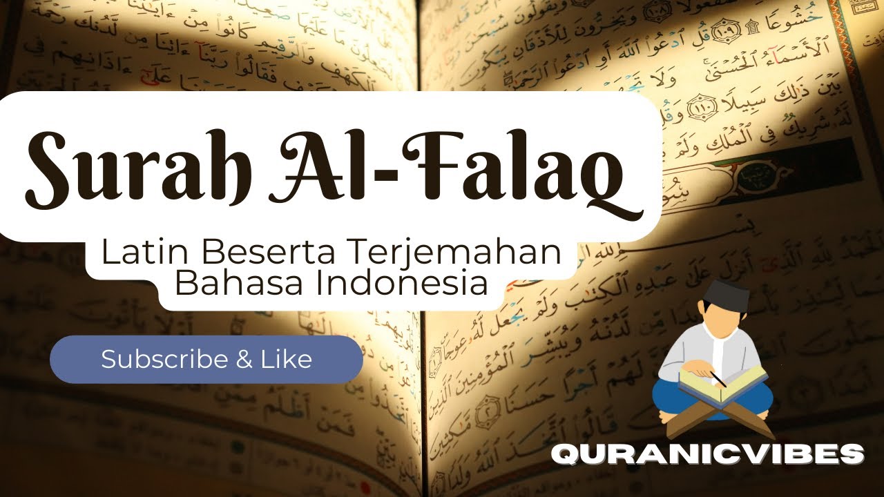 Bacaan Al-Qur'an : Surah Al Falaq , Latin Beserta Terjemahan Bahasa ...