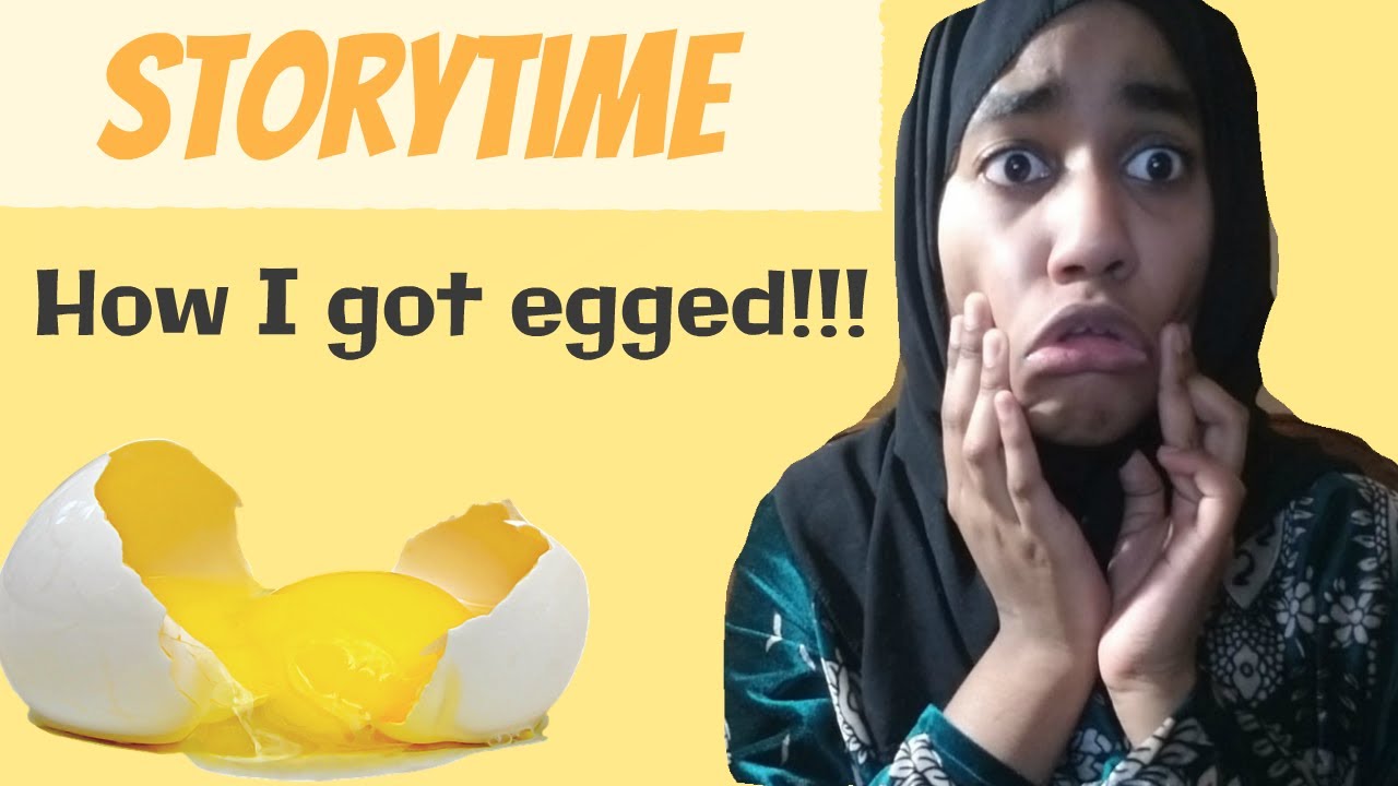 Storytime: How my bestfriend and I got egged! - YouTube