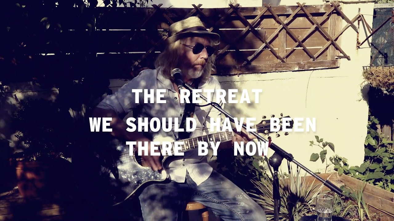 The Retreat - We Should Have Been There By Now - YouTube