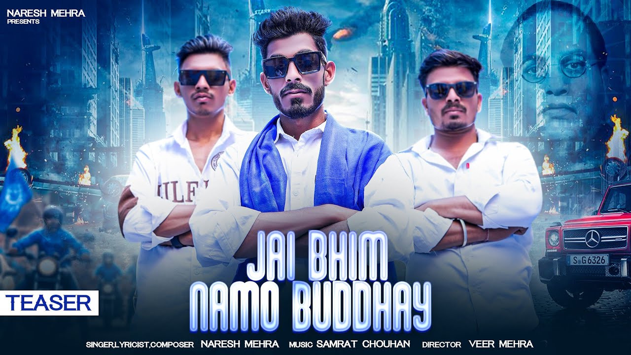 JAI BHIM NAMO BUDDHAY | NARESH MEHRA | OFFICIAL TEASER - YouTube