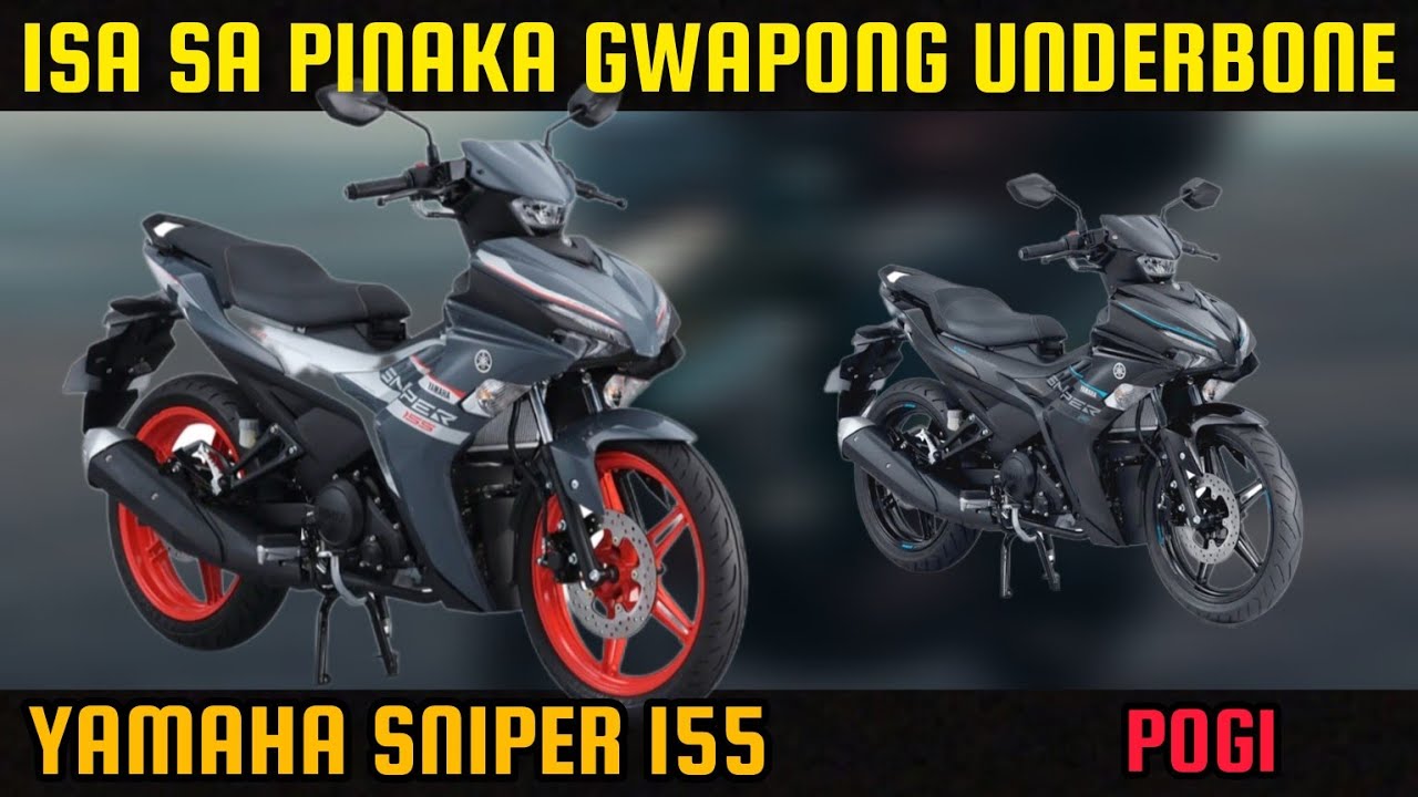 YAMAHA SNIPER 155 ISA PA PINAKA GWAPONG UNDERBONE! - YouTube