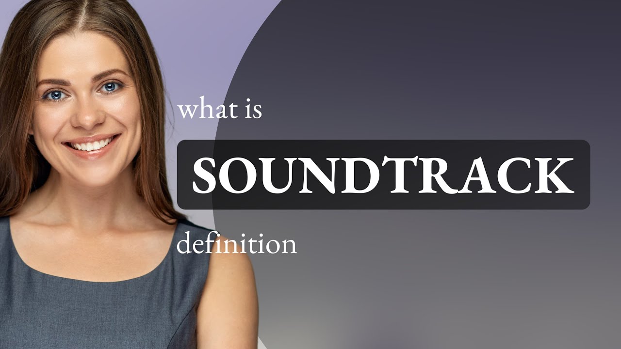 Soundtrack | what is SOUNDTRACK definition - YouTube