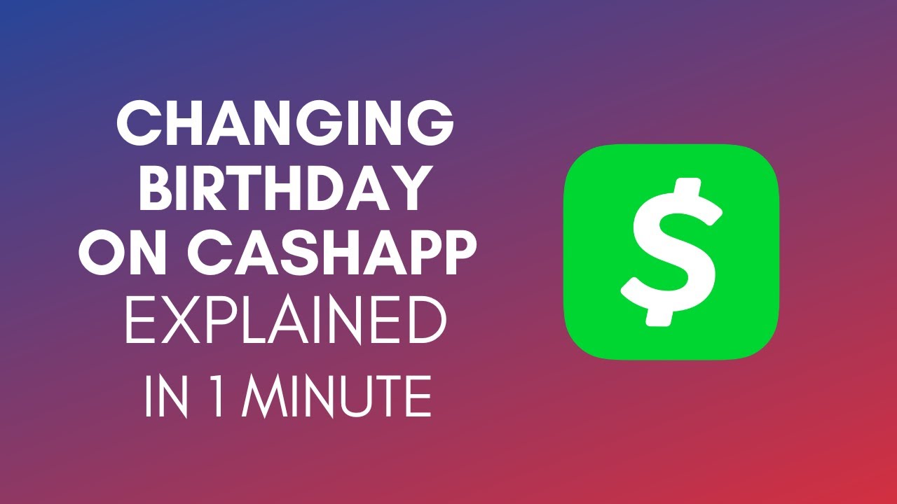 How To Change Your Birthday On Cash App In 2024? - YouTube