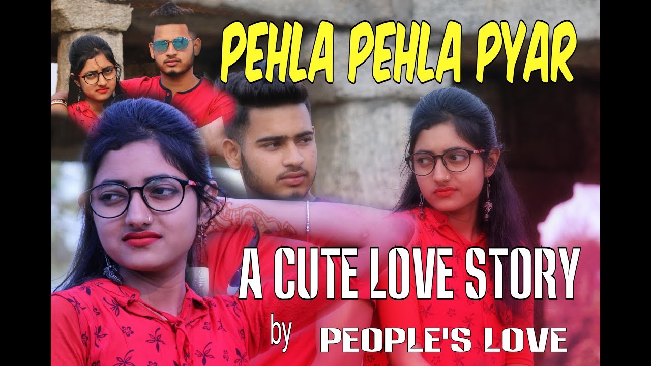 Pehla Pehla pyar| A love story| people's love ️ ️ ️ ️ - YouTube