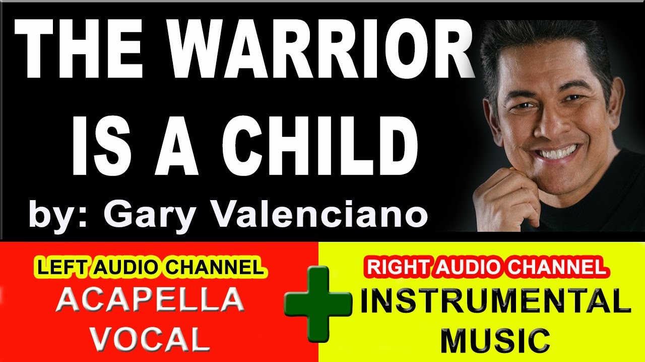 The Warrior is A Child by Gary Valenciano | Dual Harmony Tracks - YouTube