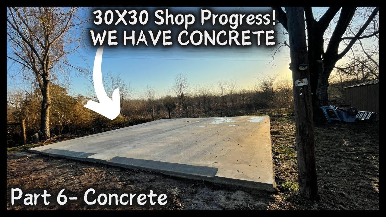 PART 6-30X30 CONCRETE DONE! WHITESTONE STEEL BUILDING IS NEXT! - YouTube