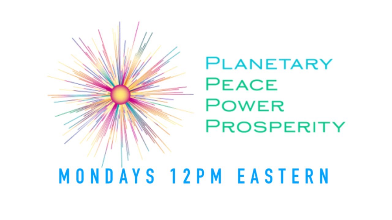 Planetary Peace, Power & Prosperity - 6/26/23 - YouTube