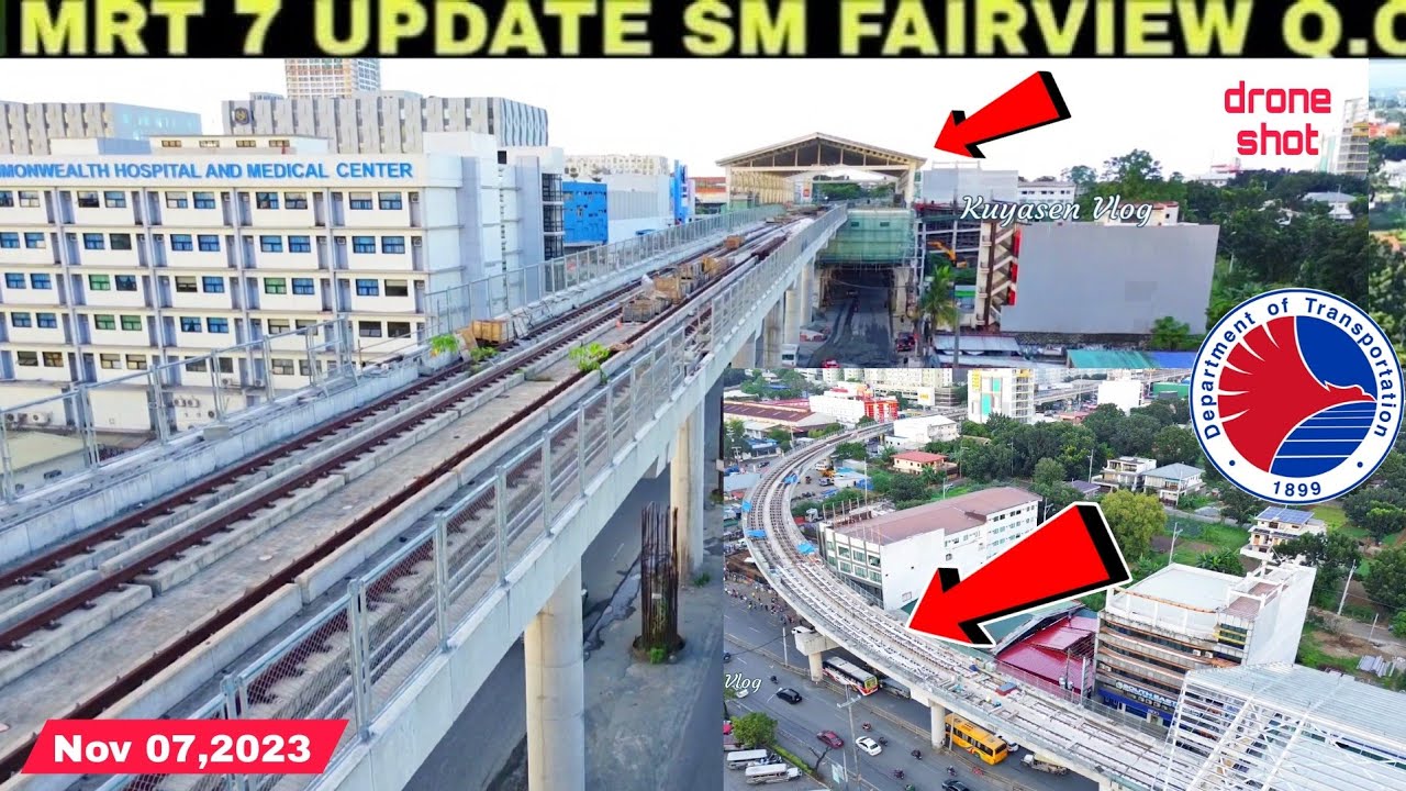 MRT 7 UPDATE SM FAIRVIEW|MINDANAO AVE.STATION|Nov 07|build3x|build ...