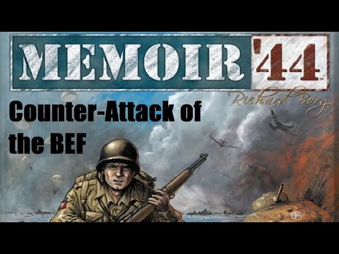 Memoir 44 Counter Attack of the BEF Episode 11 Finale