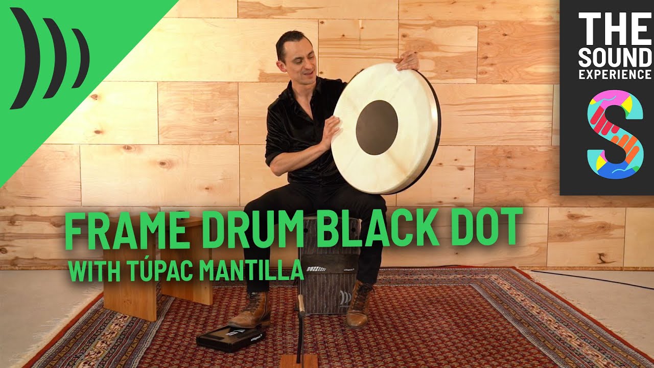 Frame Drum Black Dot with Tupac Mantilla - YouTube