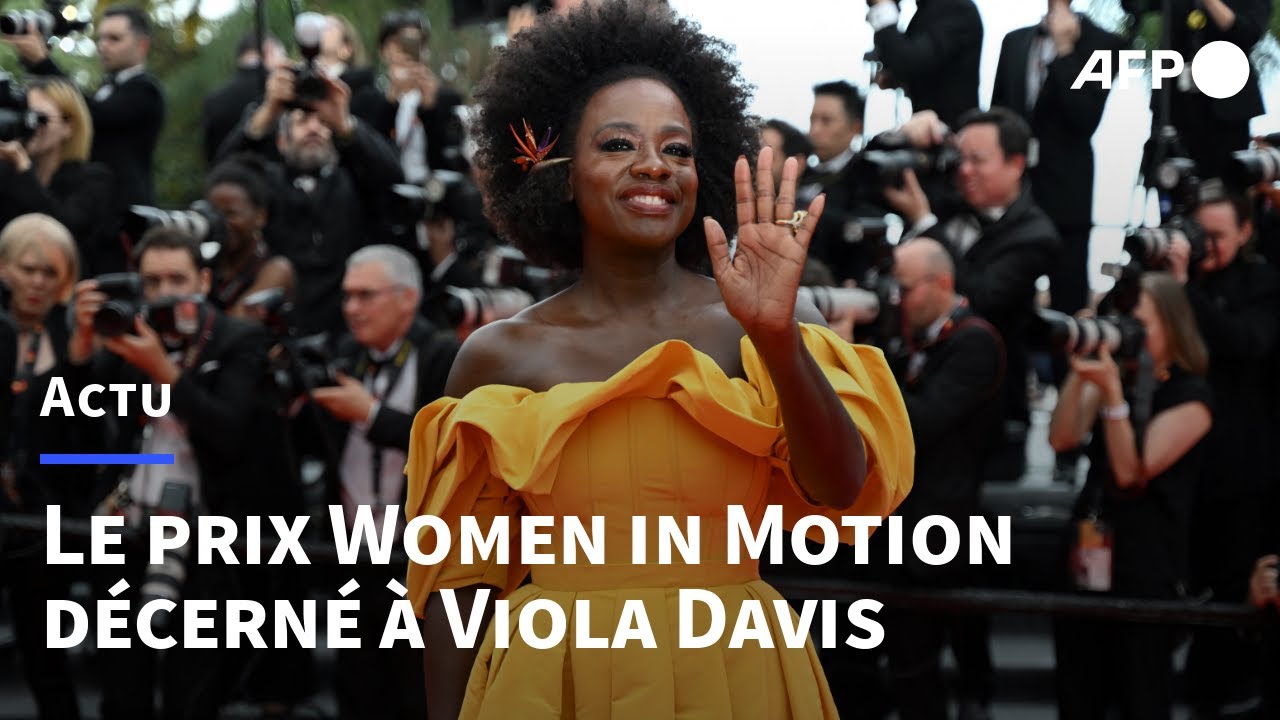 Cannes 2022: le prix Women in Motion remis à l'actrice américaine Viola Davis | AFP - YouTube