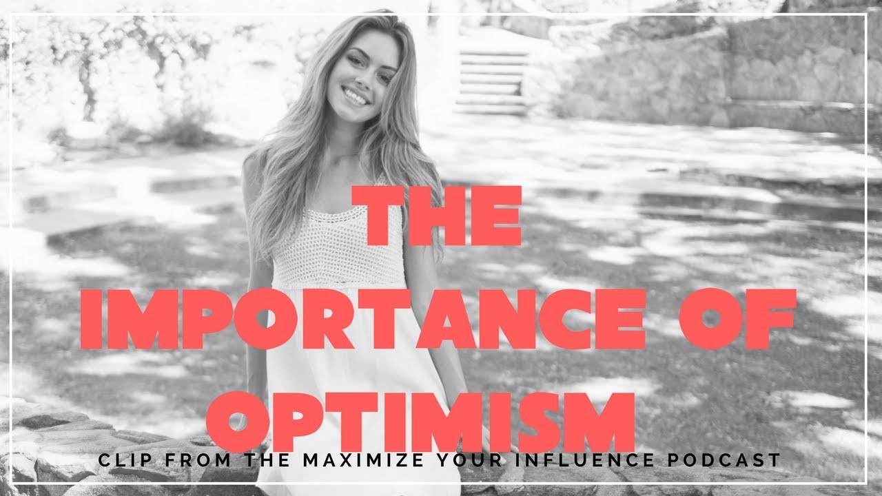 The Importance of Optimism in Business & Sales - YouTube