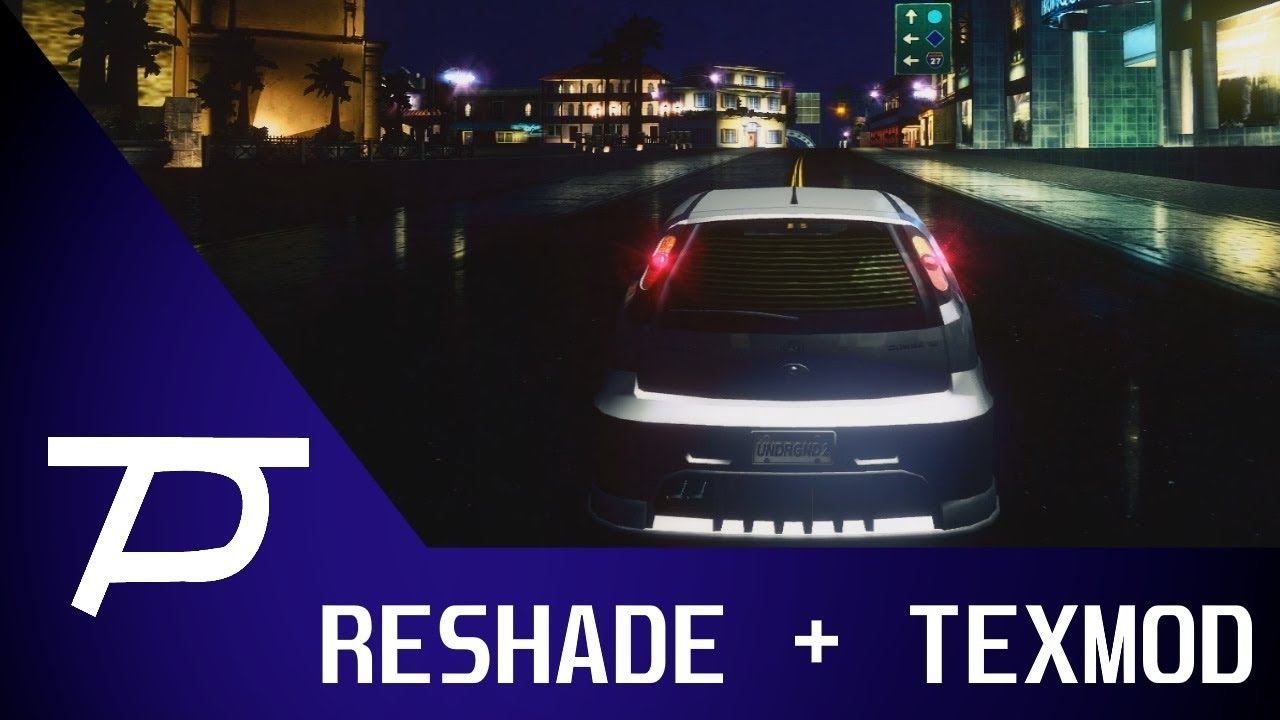 Reshade + TexMod | Need For Speed: Underground 2 - YouTube