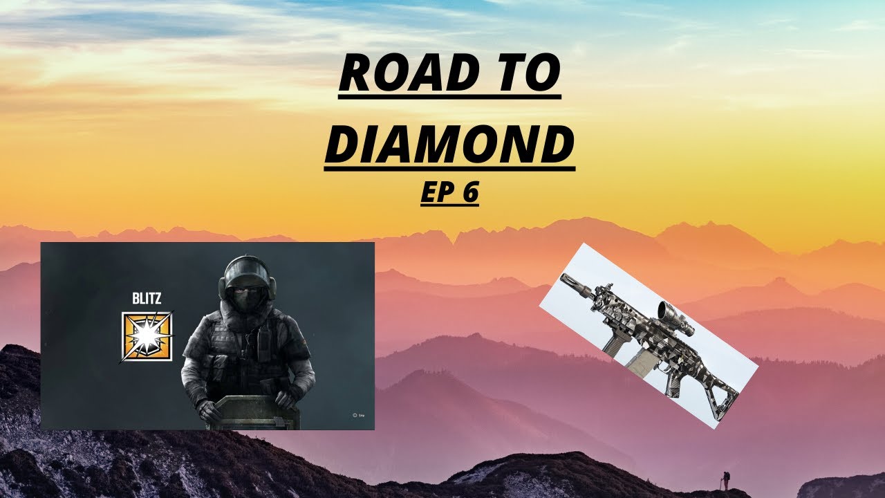 RAINBOW 6 SIEGE!|ROAD TO DIAMOND CAMO| EP 6 - YouTube
