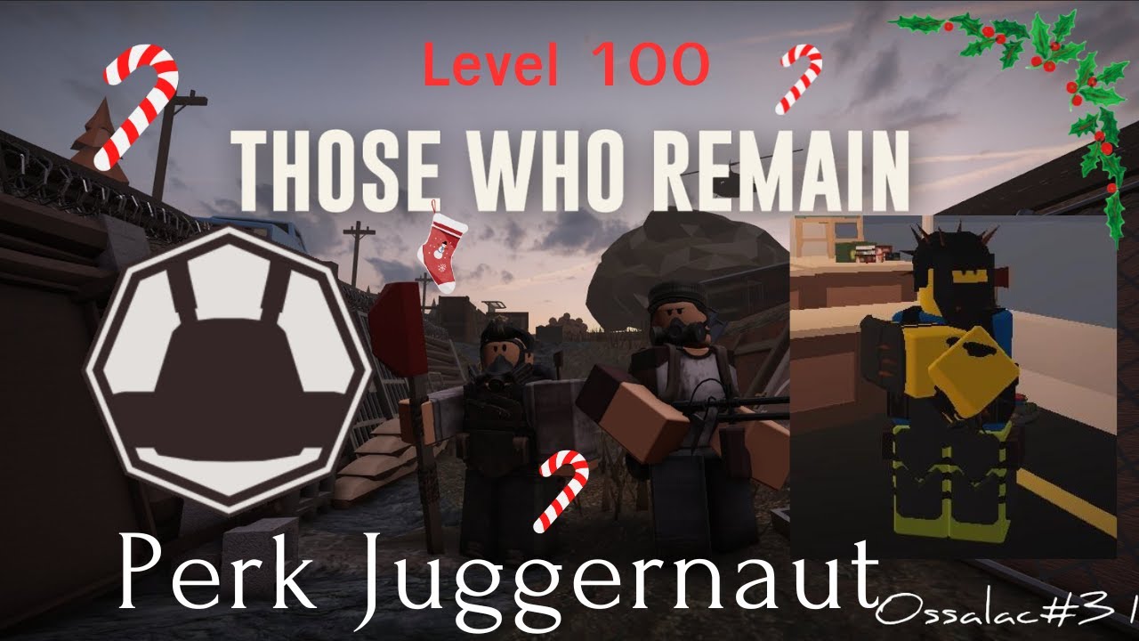 Roblox Those who remain Perk Juggernaut คำอธิบาย Perk Juggernaut อยู่ ...