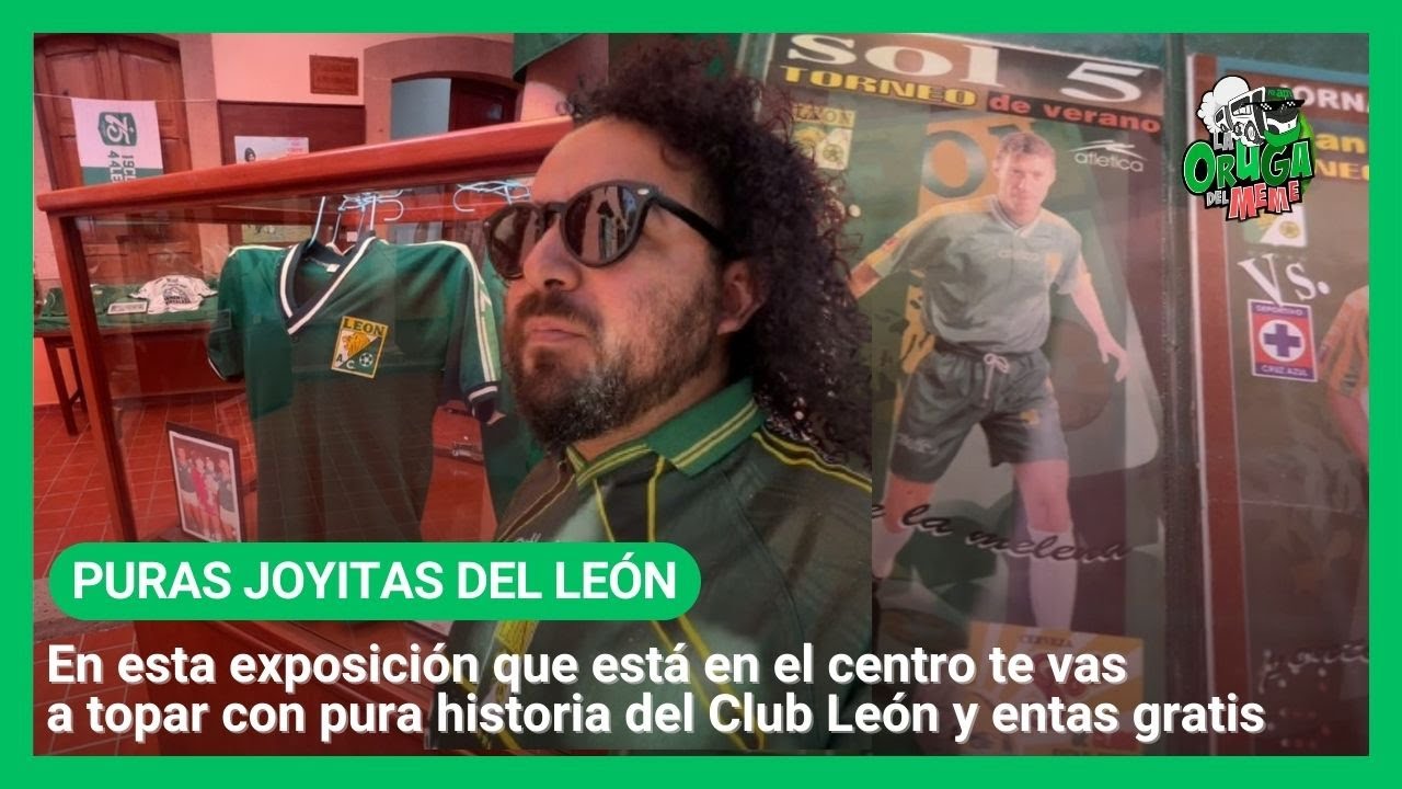 Conoce la exposición de playeras del Club León del Archivo Histórico ...