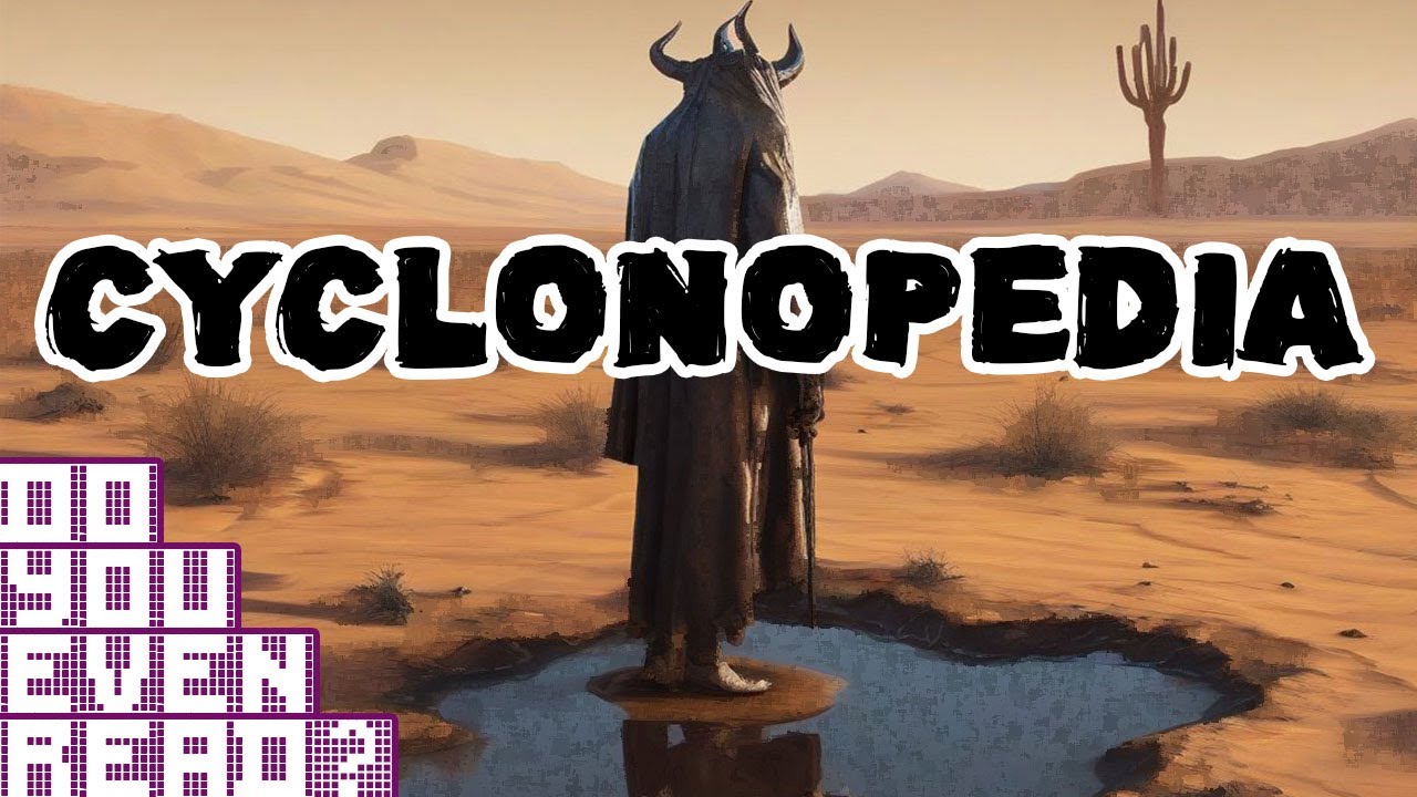Cyclonopedia - Do You Even Read? - YouTube
